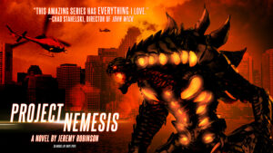 PROJECT NEMESIS – THE TV SERIES!!! – Beware of Monsters
